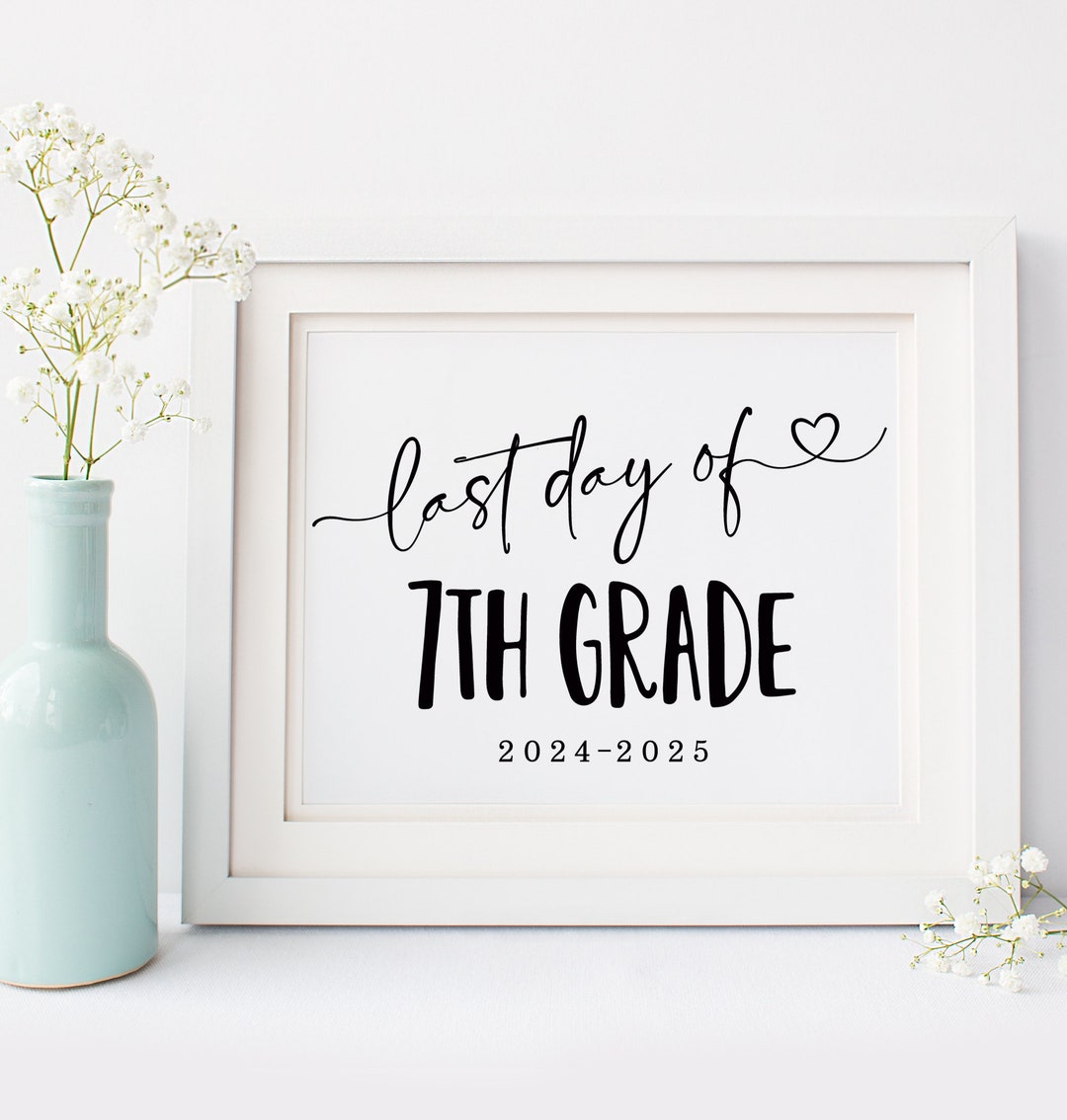 Modern Last Day of 7th Grade Sign, Printable End of School Photo Prop ...