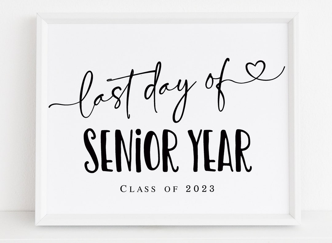Modern Last Day of Senior Year Sign Printable Last Day of - Etsy