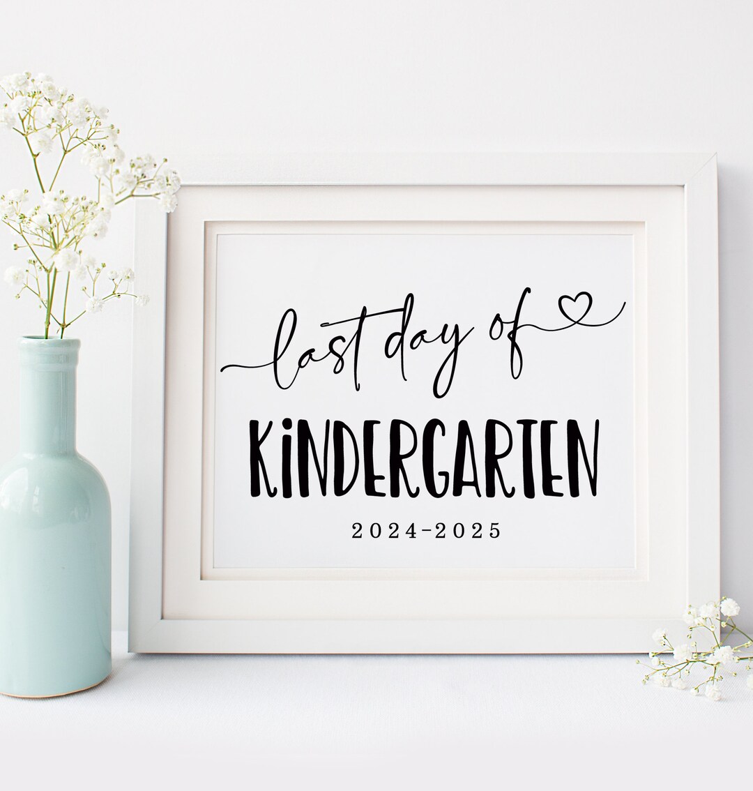 Modern Last Day of Kindergarten Printable Sign, End of School Year ...