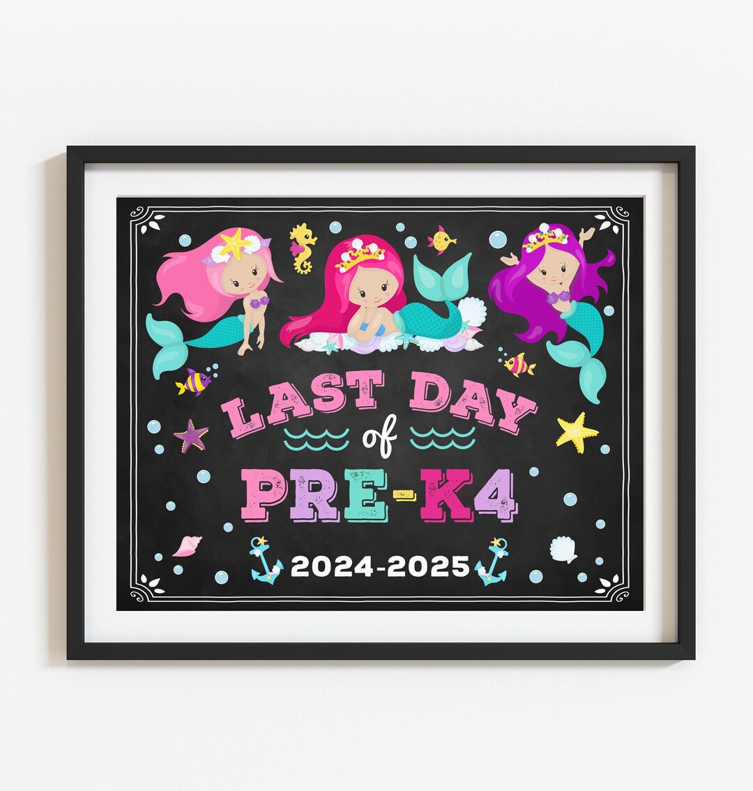 Mermaids Last Day of Pre-k4, Girls Last Day of School Sign Printable ...