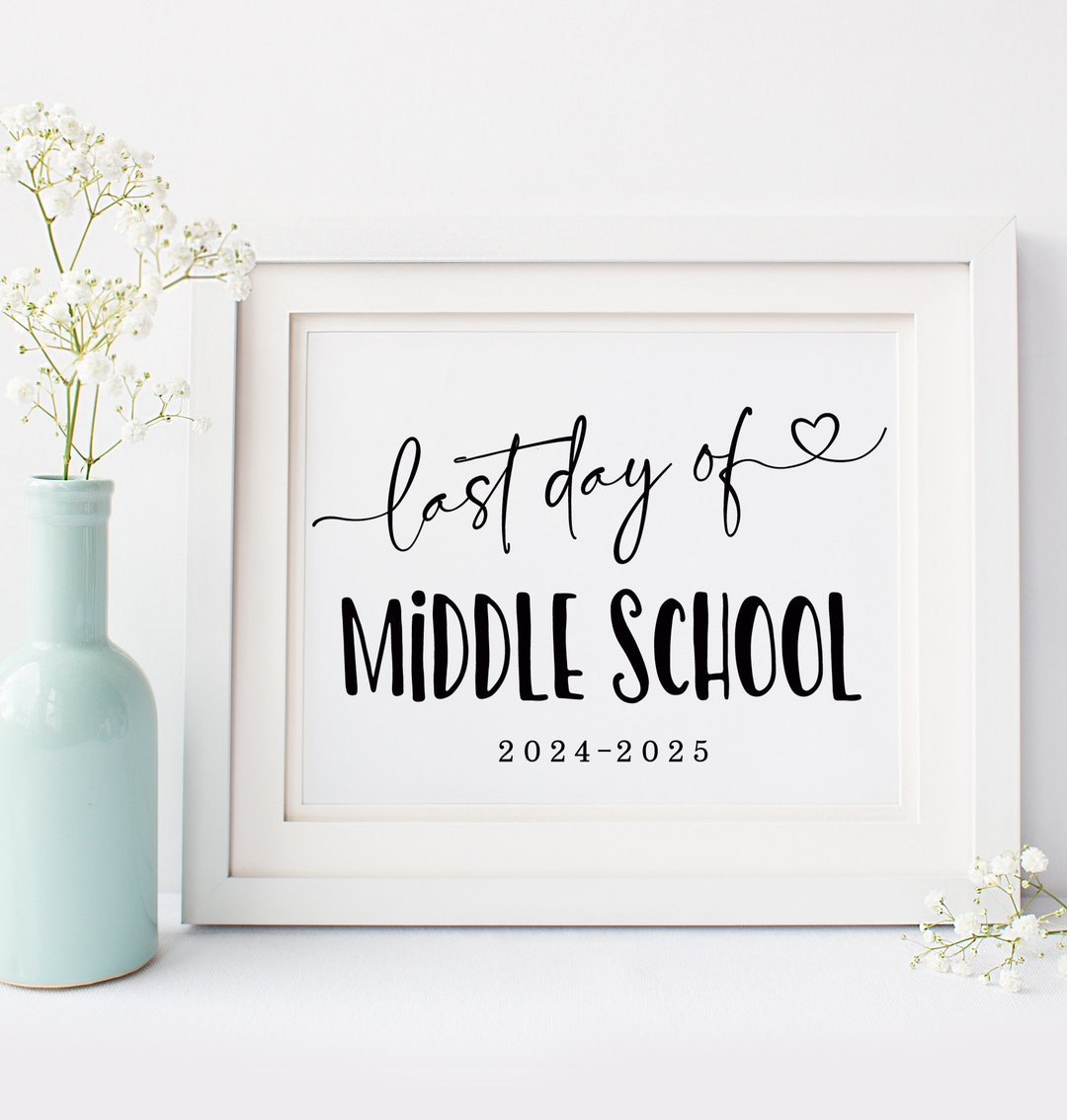Modern Last Day of Middle School Sign, Printable Last Day of 8th Grade ...