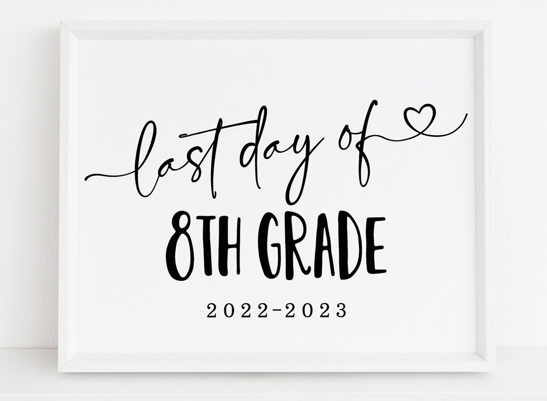 Modern Last Day of 8th Grade Sign Printable Last Day of - Etsy