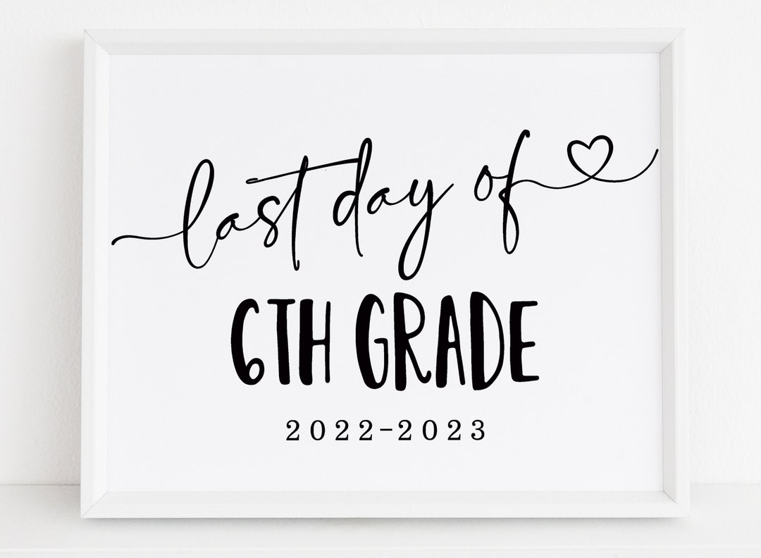 Modern Last Day of 6th Grade Sign Printable Last Day of - Etsy