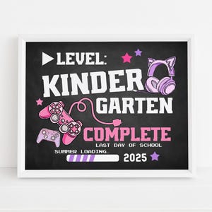 Last Day of Kindergarten Sign Printable, Gamer Girl End of School Year ...