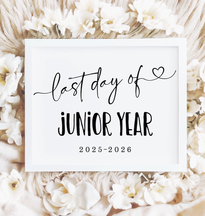 Modern Last Day of Junior Year Sign Printable, 11th Grade, End of ...