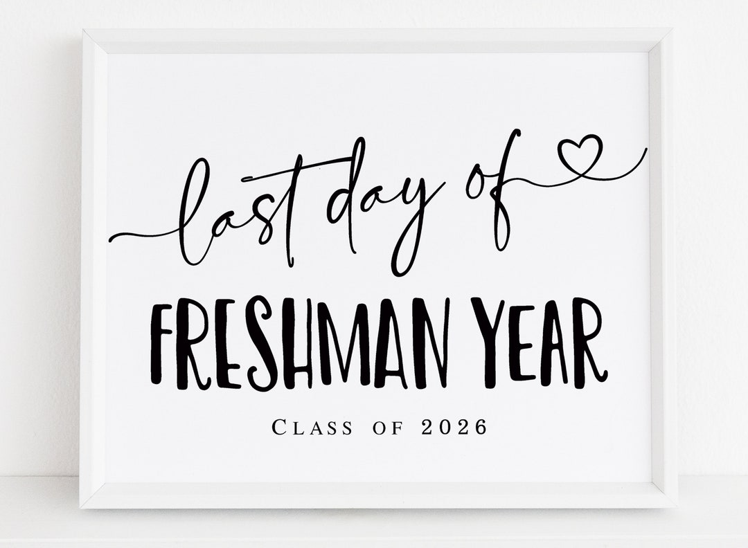 Modern Last Day of Freshman Year Sign Printable Last Day of - Etsy
