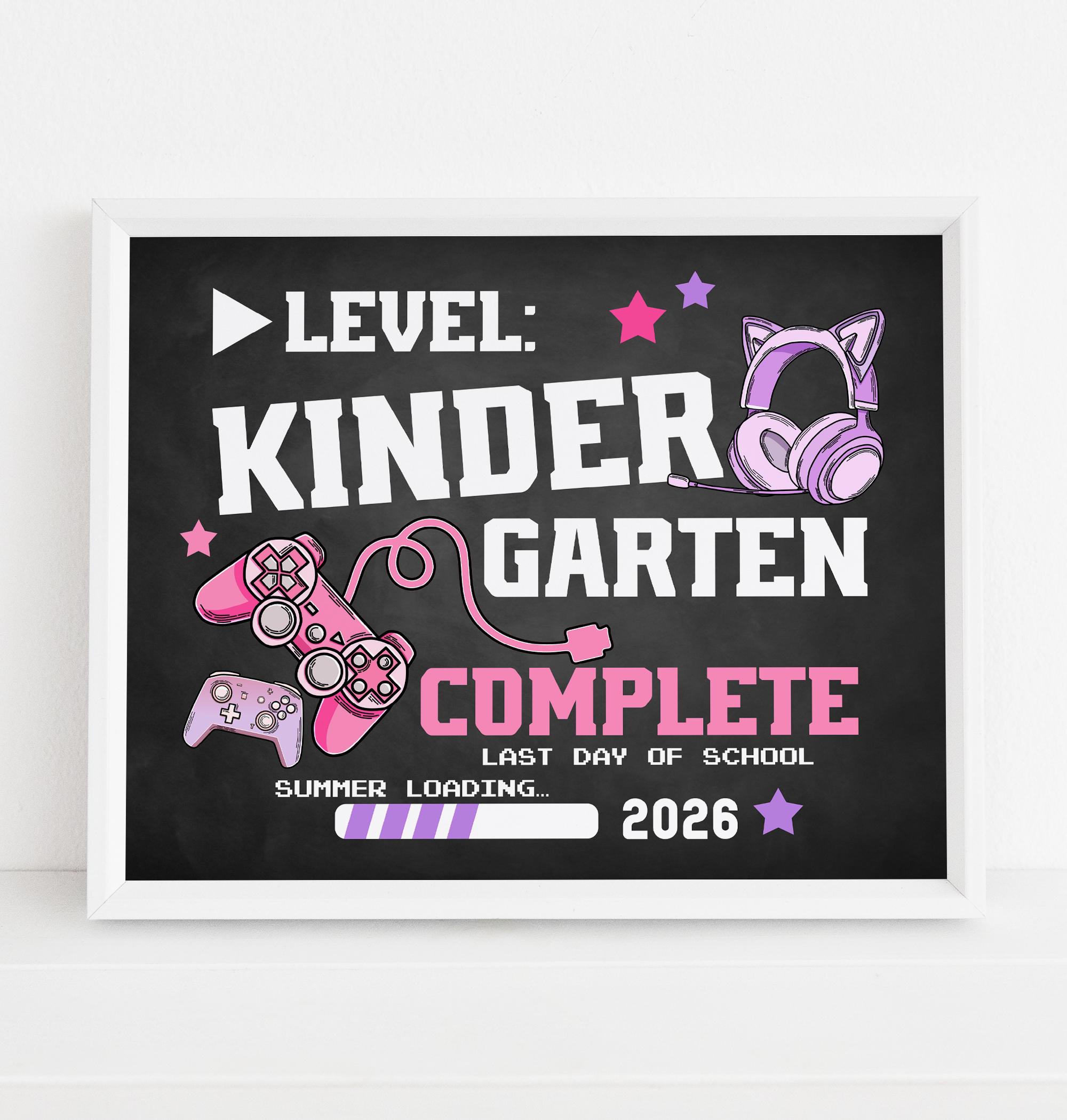 Last Day of Kindergarten Sign Printable, Gamer Girl End of School 2025 ...