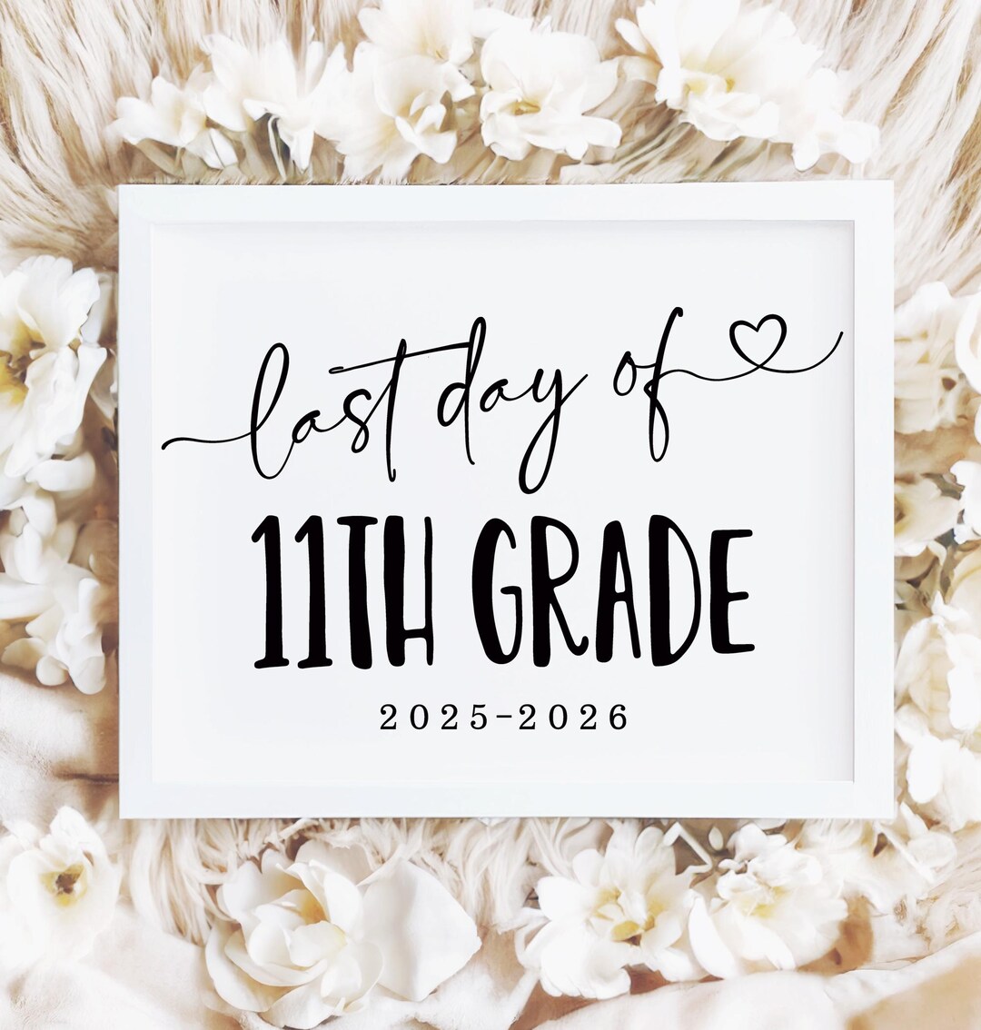 Modern Last Day of 11th Grade Sign Printable, Junior Year, End of ...