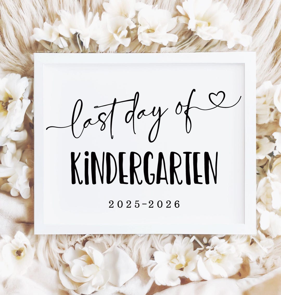 Modern Last Day of Kindergarten Printable Sign, End of School Year ...