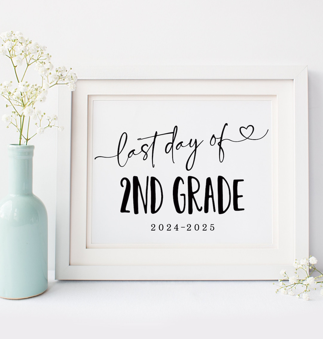 Modern Last Day of 2nd Grade Sign, Printable End of School Year Photo ...