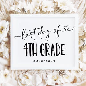 Modern Last Day of 4th Grade Sign Printable, End of School Year 2025 ...