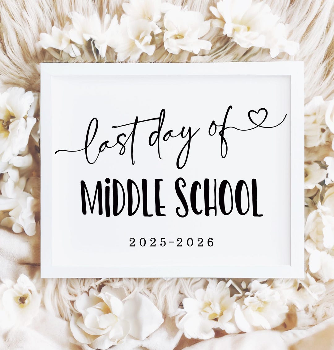 Modern Last Day of Middle School Sign Printable, 8th Grade, End of ...