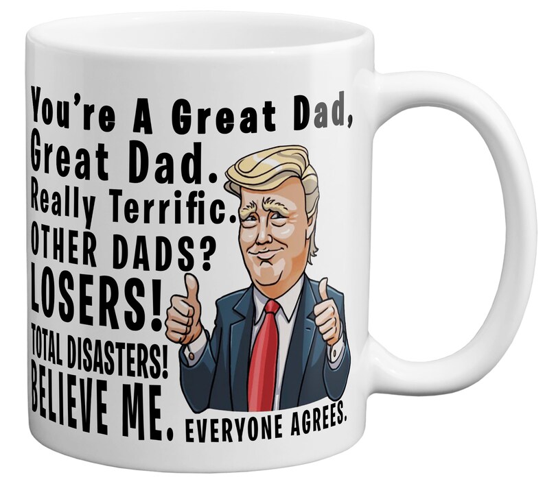 Personalised Donald Trump Fathers Day Message Mug Very Unique Gift for ...