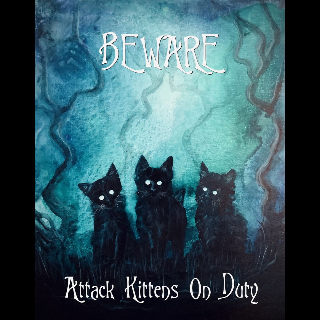 Beware, Attack Kittens on Duty Funny Kitten Art Print Black Cat Wall ...