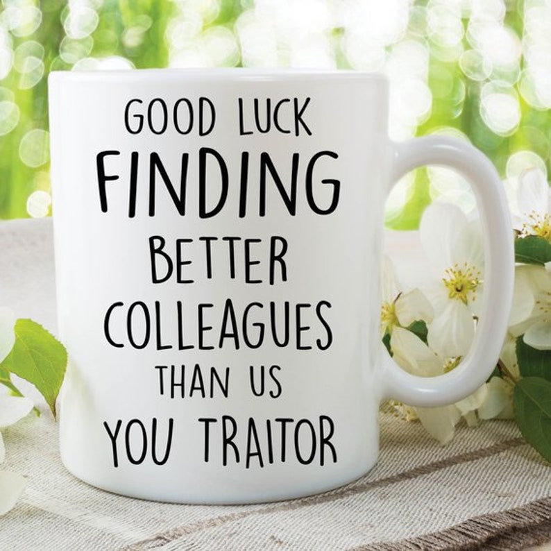 Good Luck Finding Better Work Colleagues Than Us Novelty Funny | Etsy