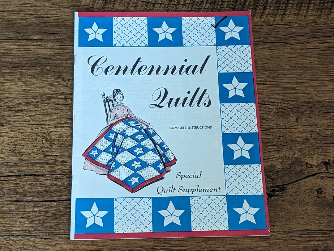 Centennial Quilts - Complete Instructions - Special Quilt Supplement ...