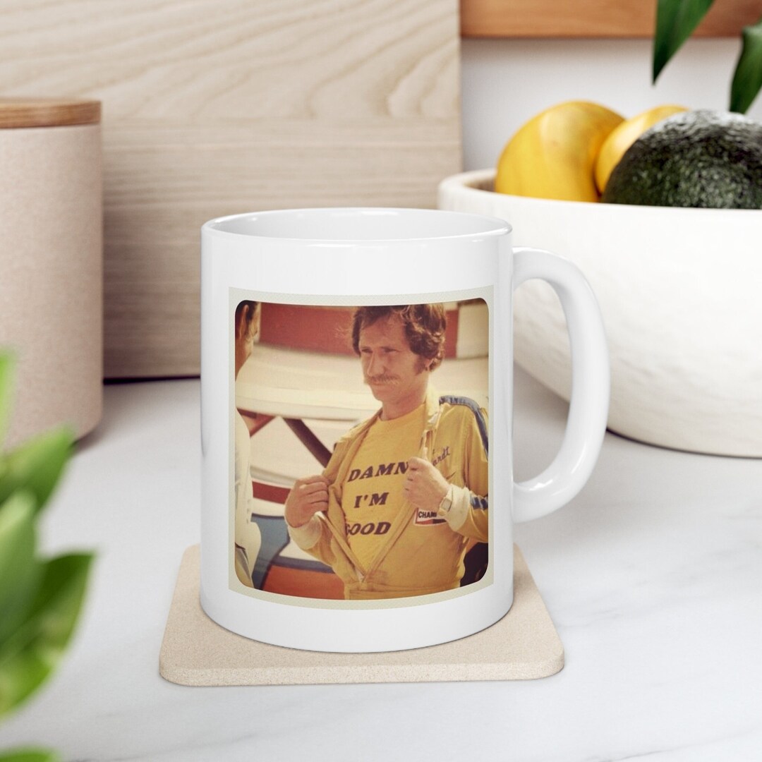 Damn I'm Good Dale Earnhardt Ceramic Mug 11 & 15 Oz - Etsy