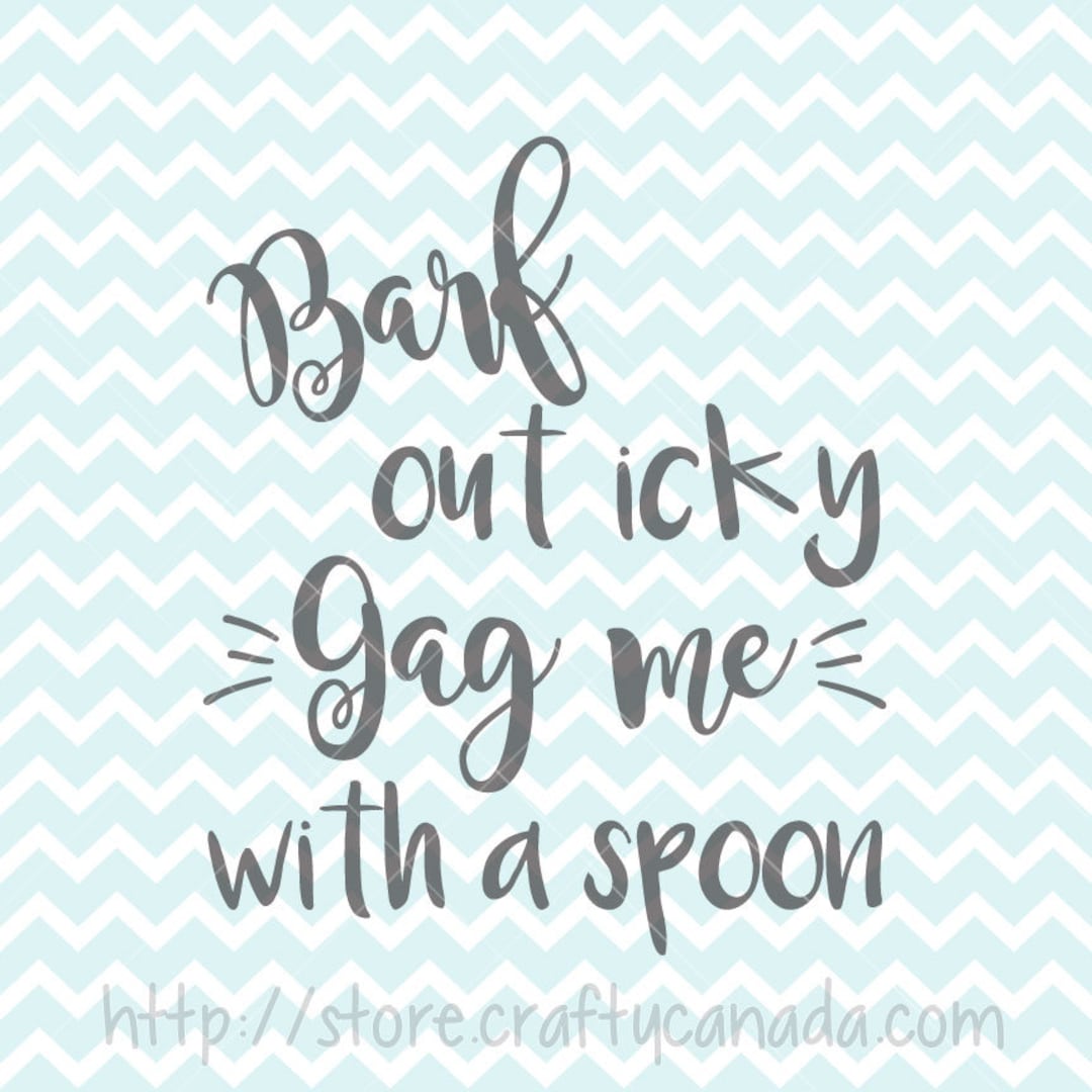 Barf Out Icky Gag Me With A Spoon SVG & PNG, 80's Svg, 80's Slogan, 80 ...