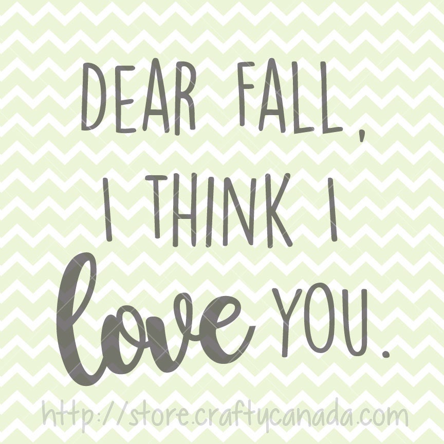 Dear Fall I Think I Love You SVG & PNG Fall Quote Fall | Etsy