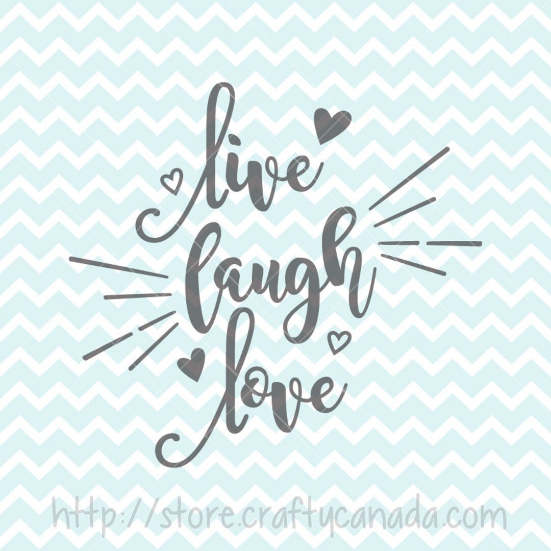Live Laugh Love SVG and PNG, Typography, Printable Quote, Live Laugh ...