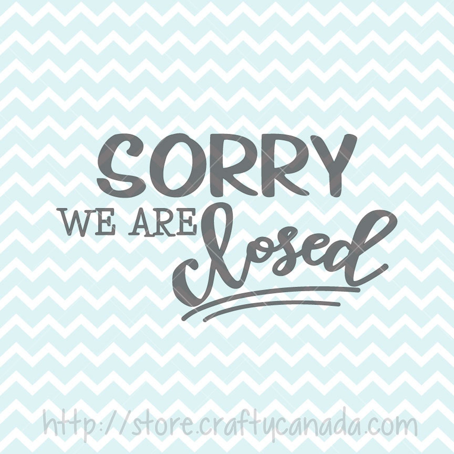 Sorry We Are Closed SVG and PNG Closed Sign Store Sign SVG - Etsy