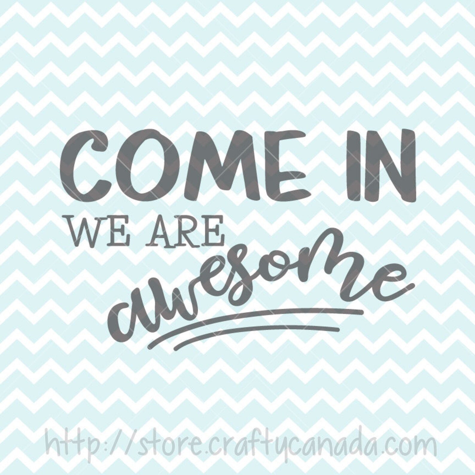 Come in We Are Awesome SVG and PNG Open Sign Quote | Etsy
