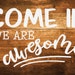Come in We Are Awesome SVG and PNG, Open Sign, Quote, Printable Quote ...