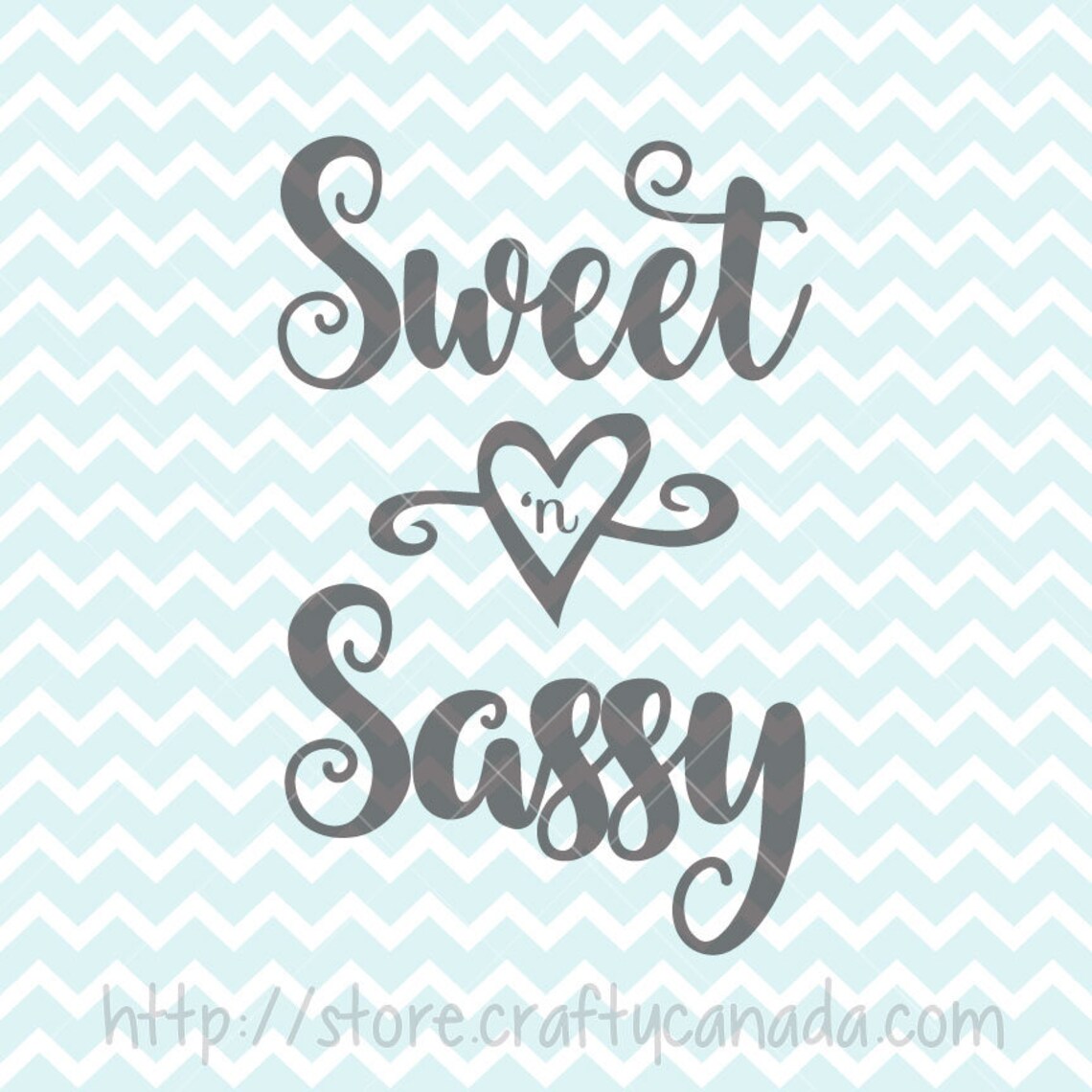 Sweet N Sassy Svg And Png Sweet N Sassy Quote Svg Files Etsy
