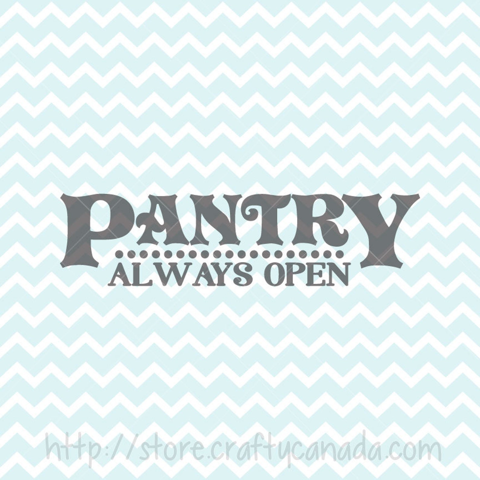 Pantry Always Open SVG and PNG DIY Pantry Door Decal Cricut - Etsy