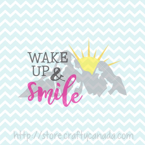 Wake up and Smile SVG and PNG Inspirational Quote Printable | Etsy