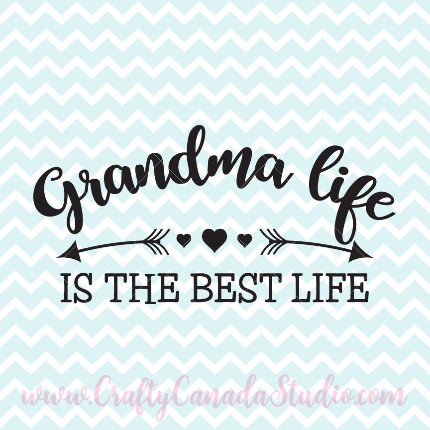 Grandma Life is the Best Life SVG Grandma Quote Printable - Etsy