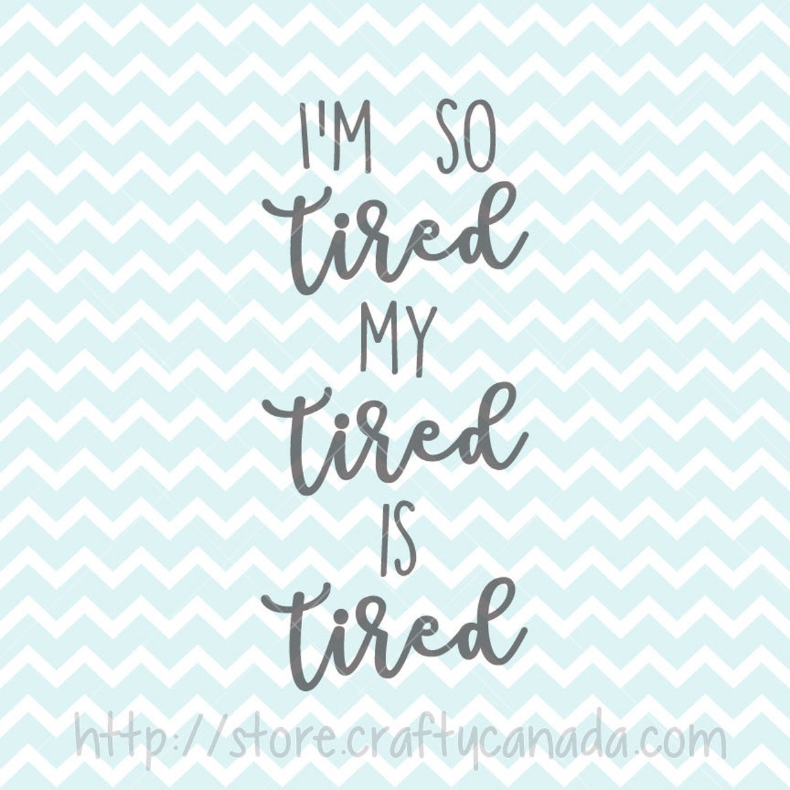I'm so Tired My Tired is Tired SVG & PNG Funny Quote | Etsy