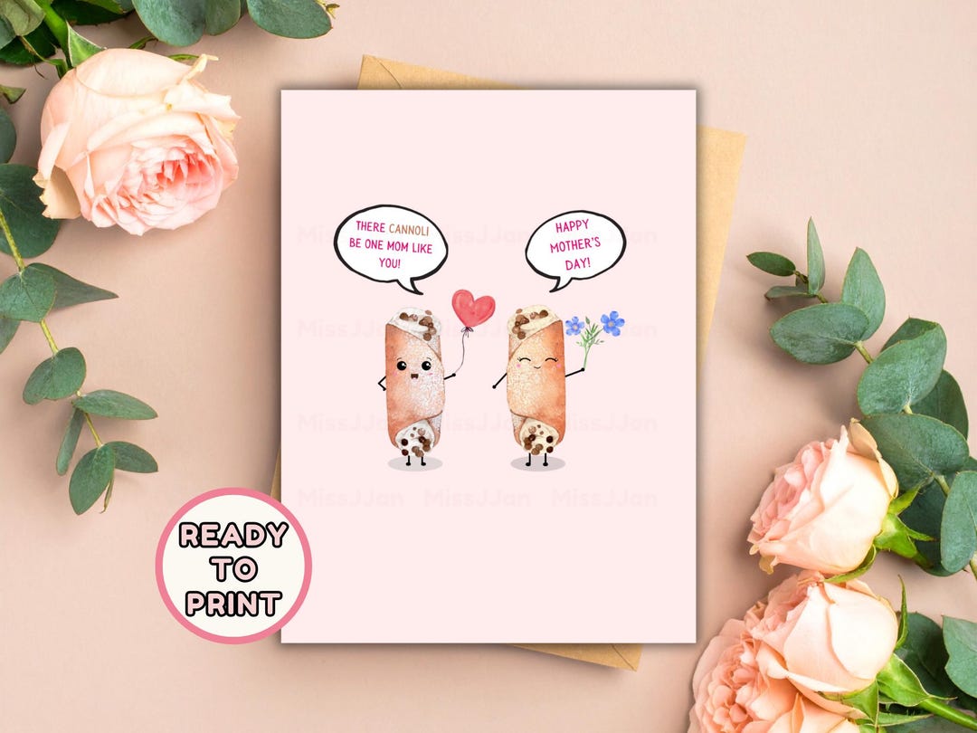 Cannoli Mother’s Day Card Printable, Cute Cannoli Food Pun Card for Mom ...
