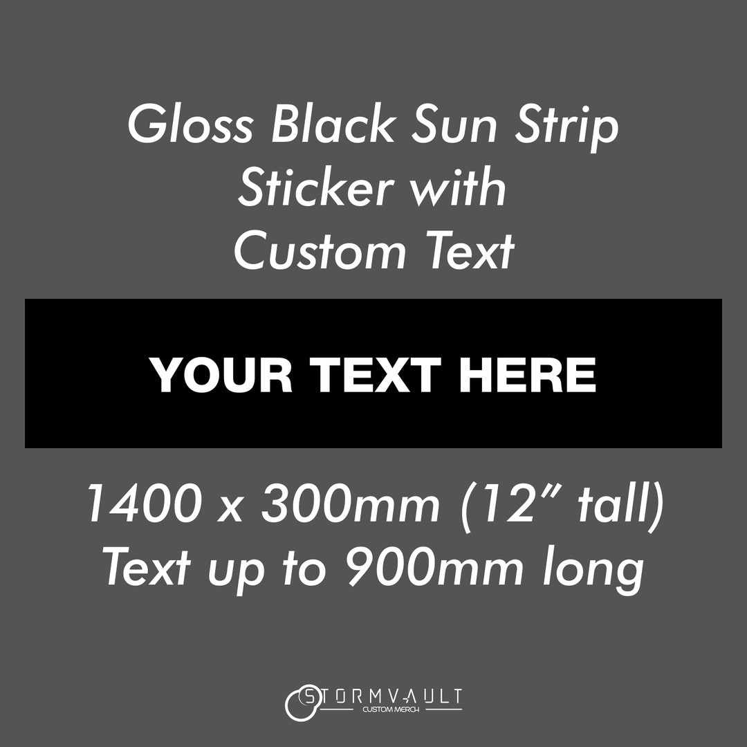 Custom Gloss Black Sun Strip Sticker - 30cm / 12" Tall | Racing Car Van ...