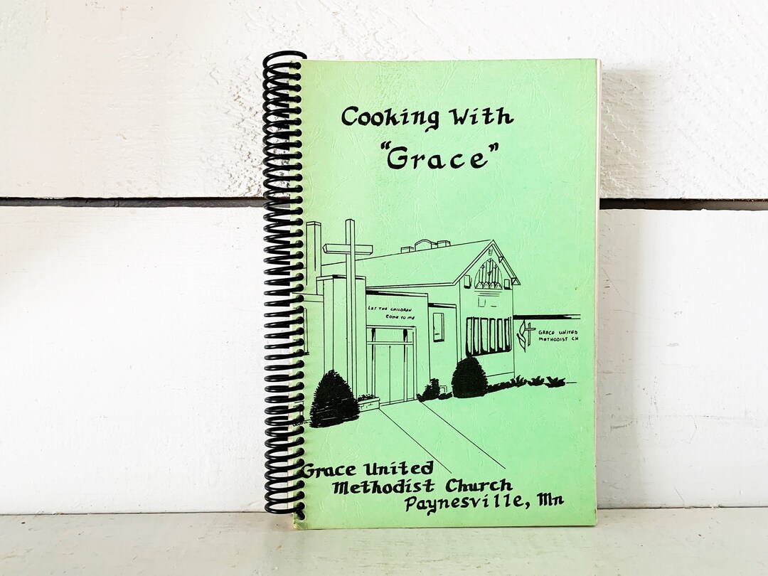 Vintage 1983 Cooking With "grace" Grace United Methodist Church of ...