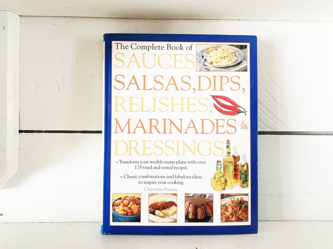 Vintage 2000 Hardcover Edition of the Complete Book of Sauces, Salsas ...