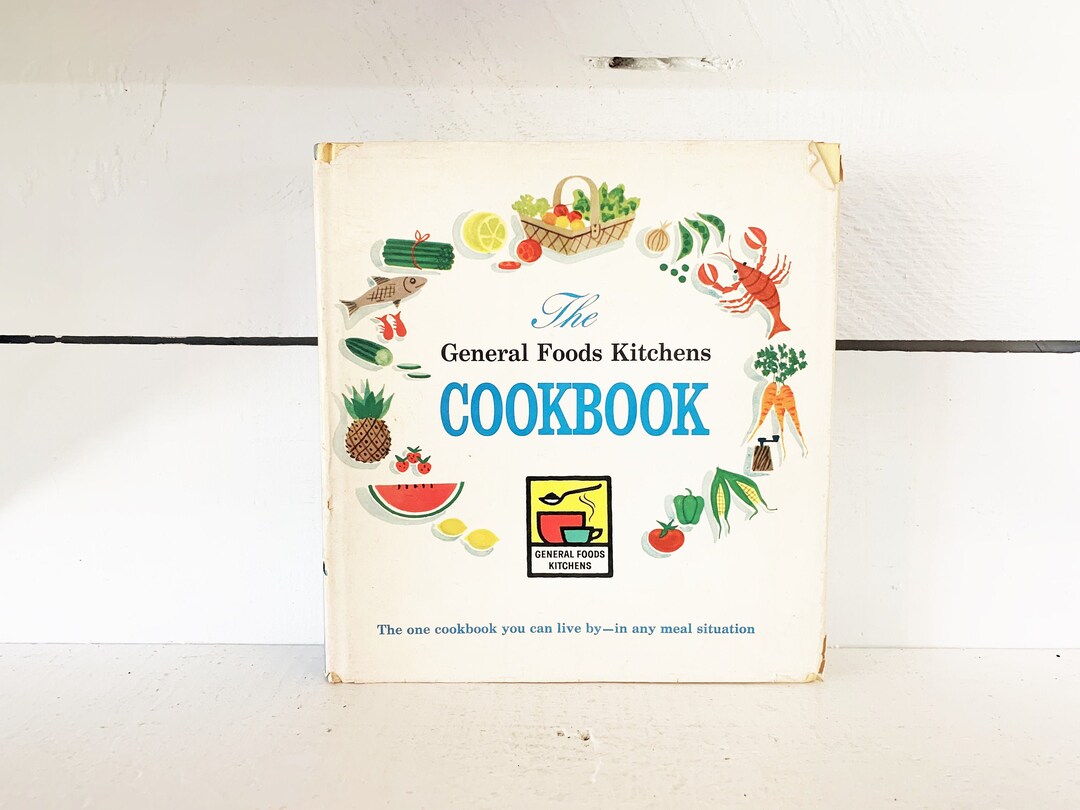 1959 Hardcover First Edition of the General Foods Kitchens Cookbook ...