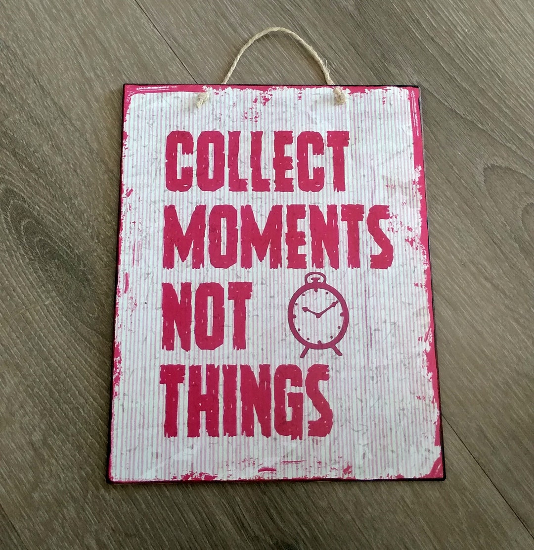 Holzschild Collect Moments Not Things, Geschenk für Freund, Schilder ...
