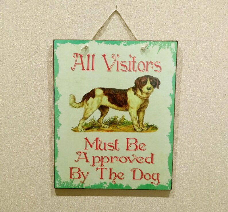 Buy Dog Sign: All Visitors Must Be Approved - Rustic Home Decor Online ...
