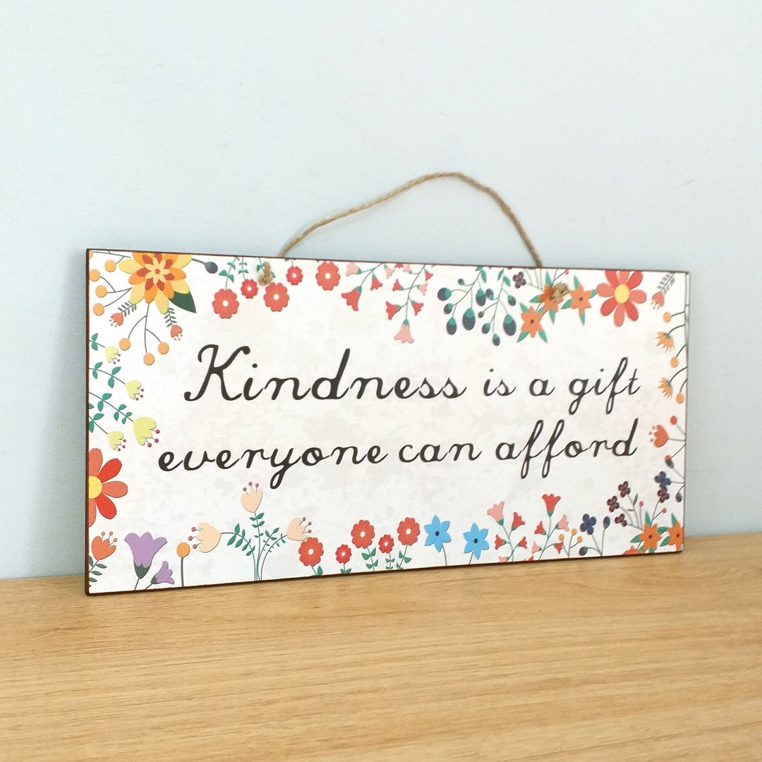 Wooden Sign With Quote Kindness is A Gift Everyone Can Afford, Birthday ...