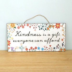 Wooden Sign With Quote Kindness is A Gift Everyone Can Afford, Birthday ...