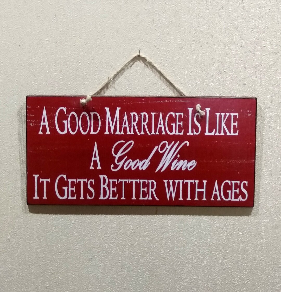 Sign for Marriage A Good Marriage is Like A Good Wine, Wedding Gift for ...