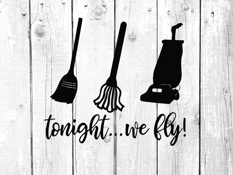 Tonight We Fly Hocus Pocus Svg, Cut Files for Cricut Silhouette ...