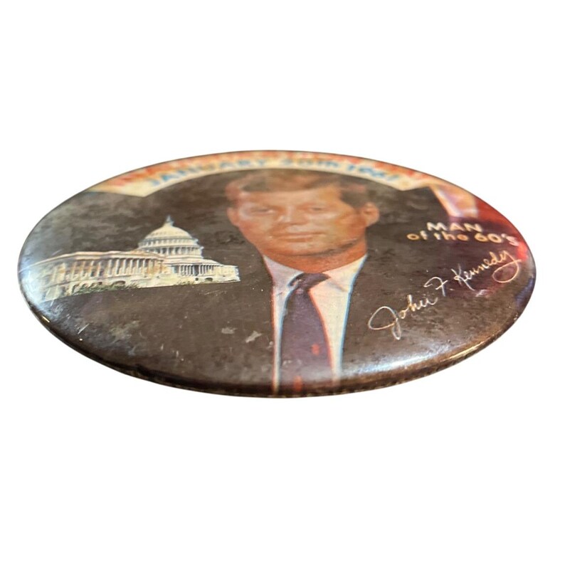 John F Kennedy Inauguration Day 1961 Campaign Pin JFK Man of the 60's ...