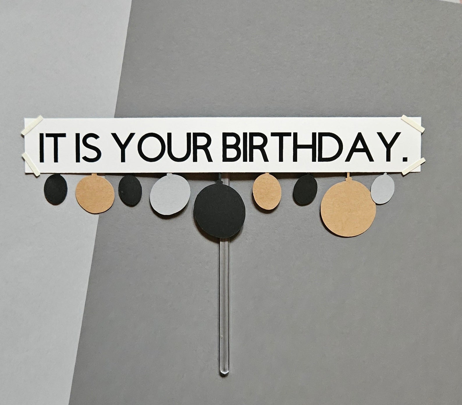 It is Your Birthday Cake Topper/ Dunder Mifflin/ the Office/ Dwight ...