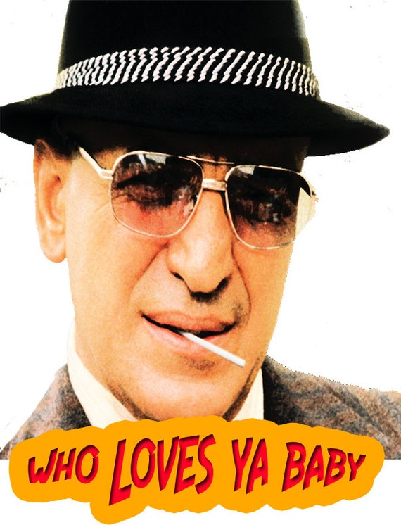 Telly Savalas Who Loves Ya Baby