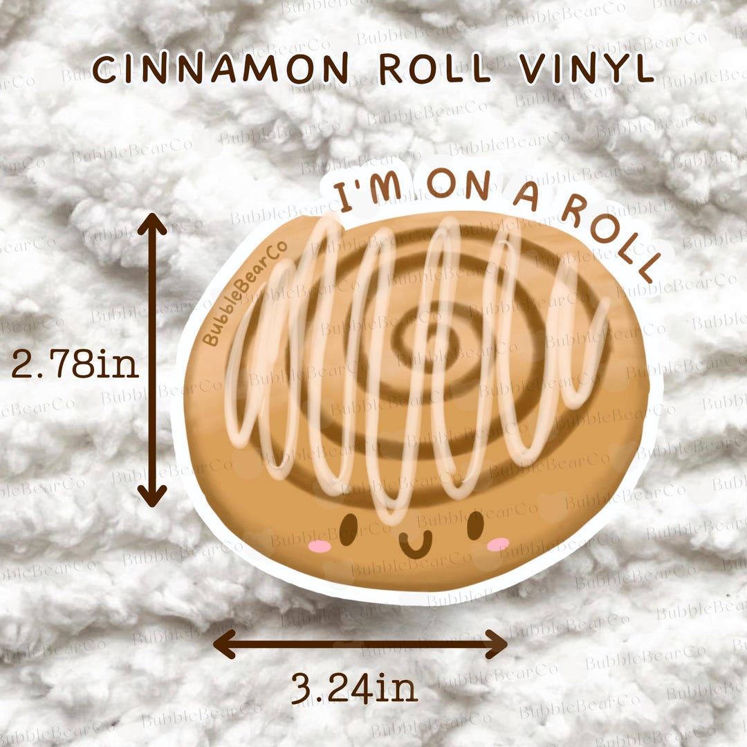 Kawaii Cinnamon Roll Sticker, I'm on a Roll Waterproof Vinyl, Cinnamon ...