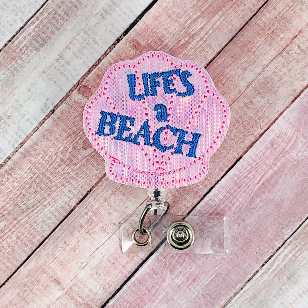 Life's a Beach Seashell Badge Reel, Funny Summer Badge Holder ...