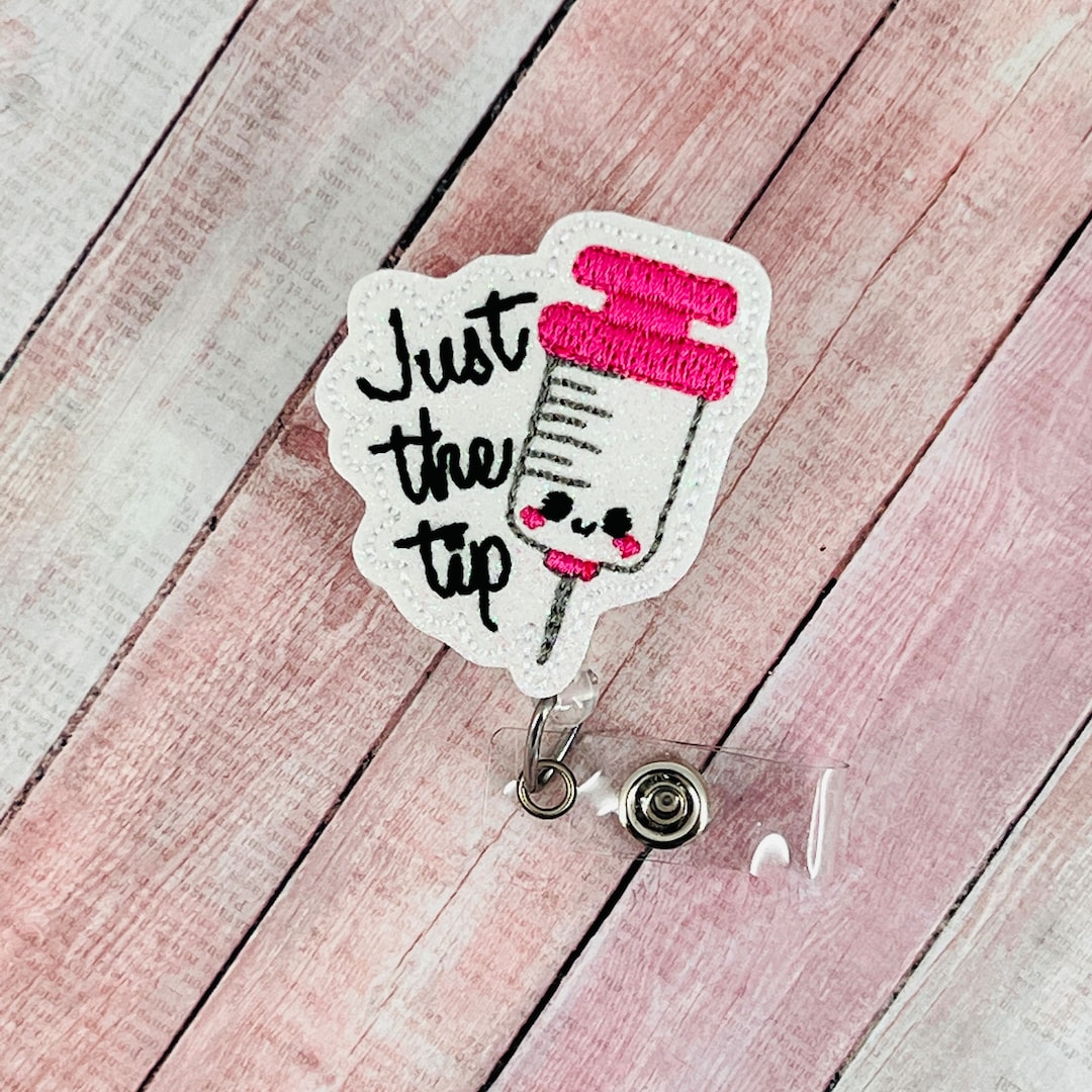 Just the Tip Badge Reel, Nurse ID Badge Holder, Funny Badge Reel ...
