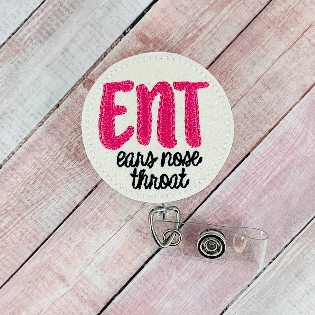ENT Badge Reel, Nurse Badge Real, Ears Nose and Throat Bade Reel ...